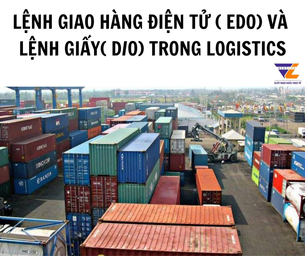 Lệnh Giao Hàng Điện Tử ( EDO) Và Lệnh Giấy (D/O) Trong Logistics